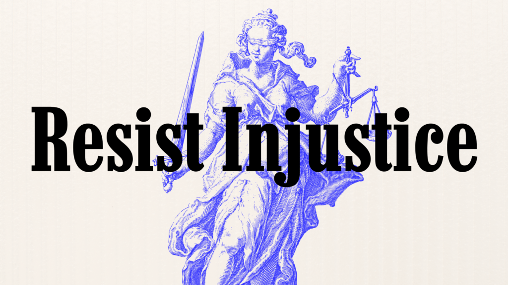 Resisting Injustice: A Call to Action for Advocates and Allies ...